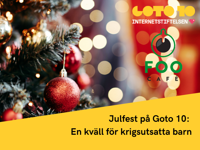 Julfest på Goto 10: En kväll för krigsutsatta barn | Goto 10