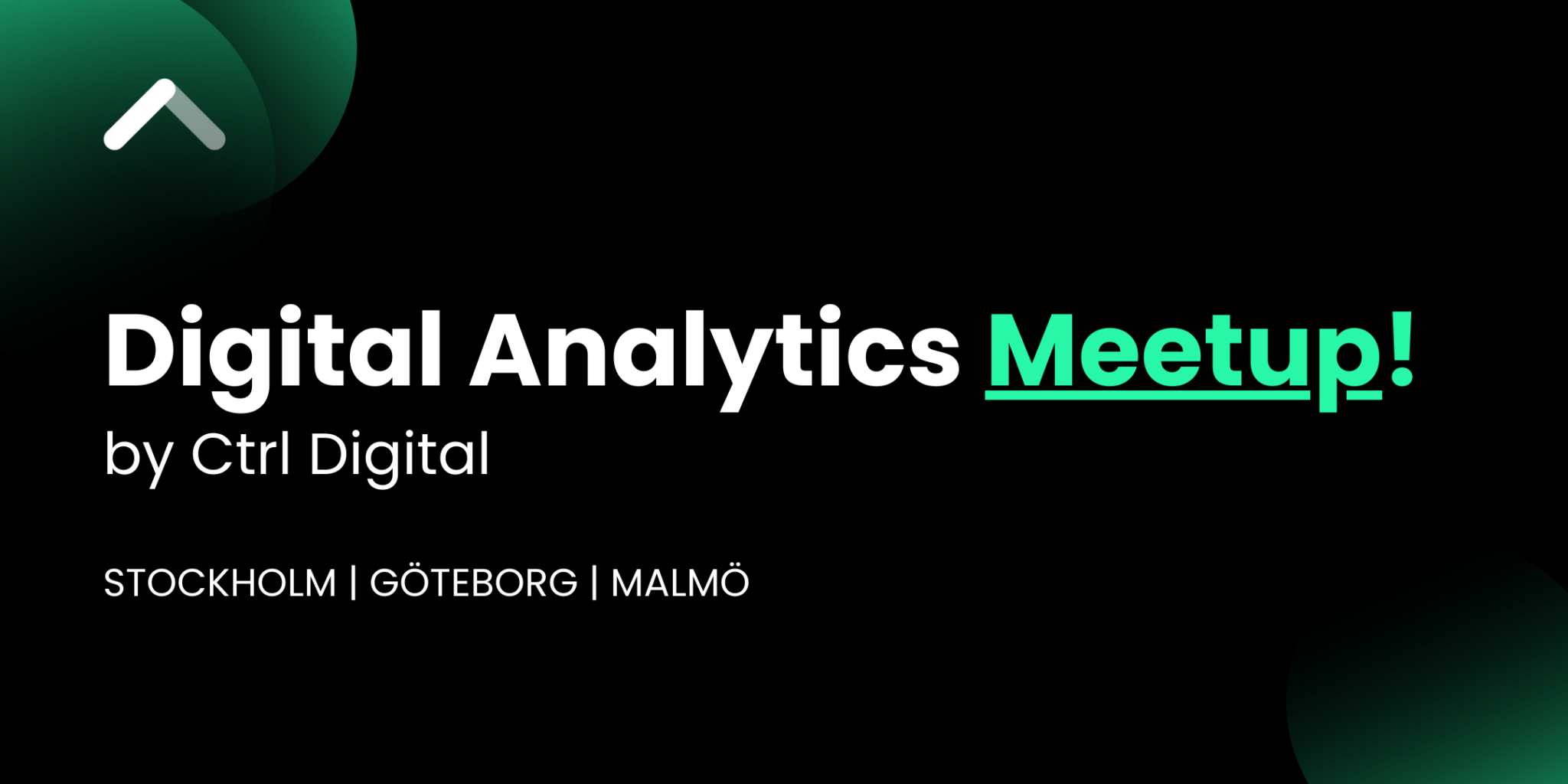 Digital Analytics Meetup by Ctrl Digital | Goto 10